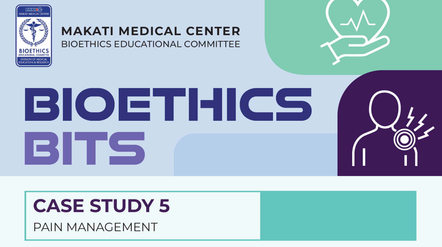 Case 5 : Pain Management - Bioethics Bits - Makati Medical Center